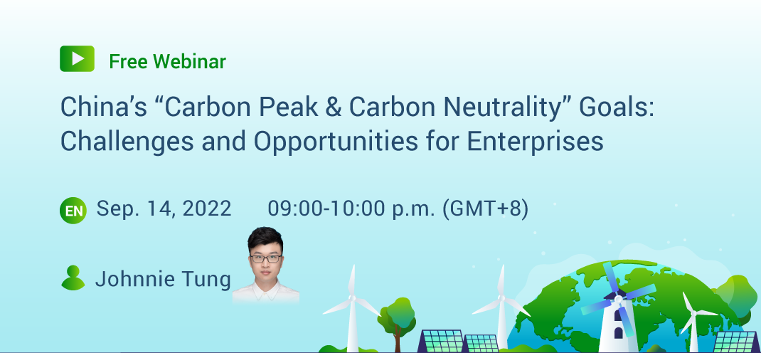 China’s “Carbon Peak & Carbon Neutrality” Goals: Challenges and ...